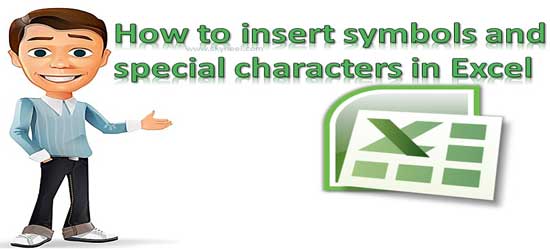 How To Insert Symbols And Special Characters In Excel Easy