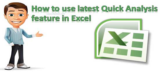 How to use latest Quick Analysis feature in Excel